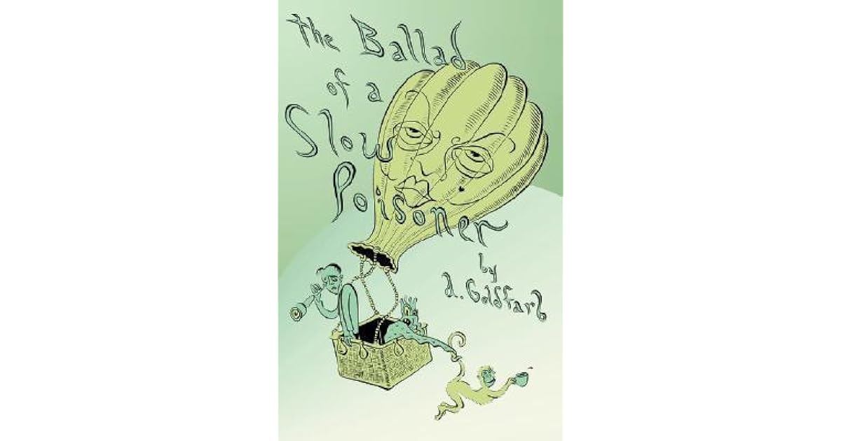 The Ballad of a Slow Poisoner by Andrew Goldfarb