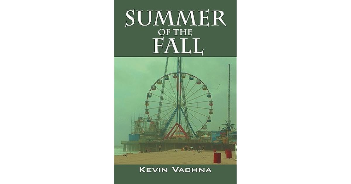 Summer of the Fall by Kevin Vachna
