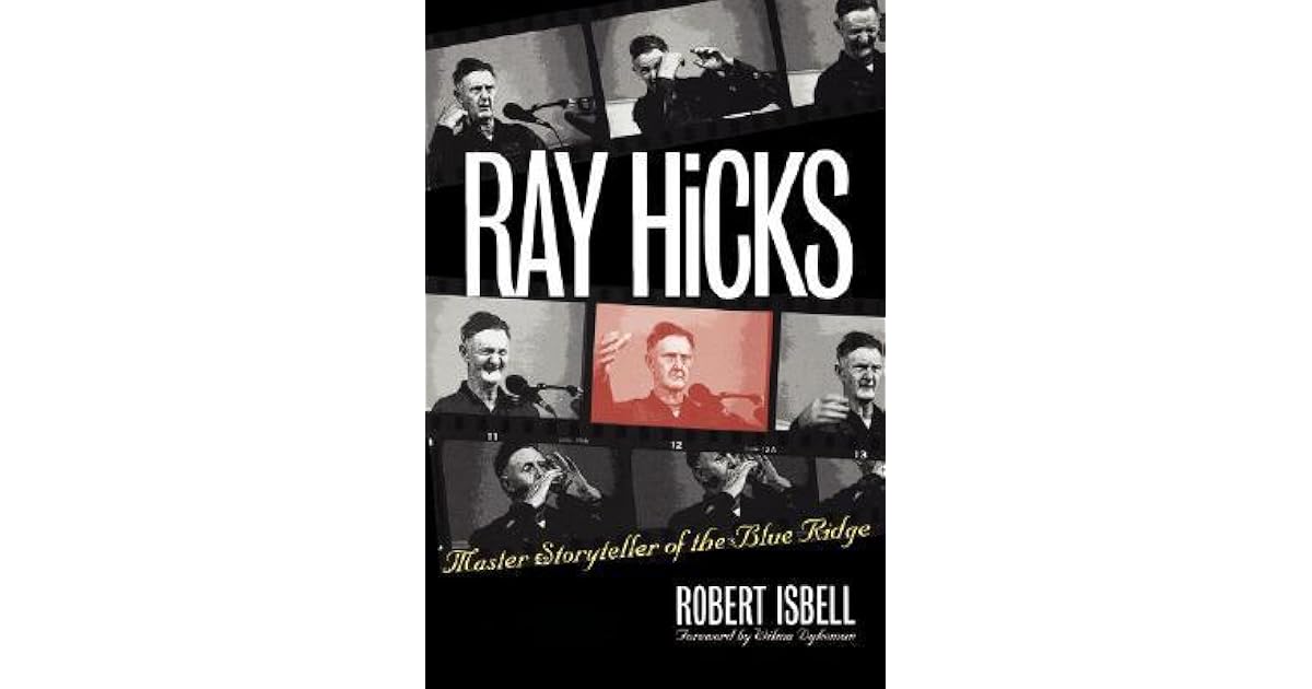 Ray Hicks: Master Storyteller of the Blue Ridge by Robert Isbell