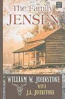 The Family Jensen (The Family Jensen, #1) by William W. Johnstone
