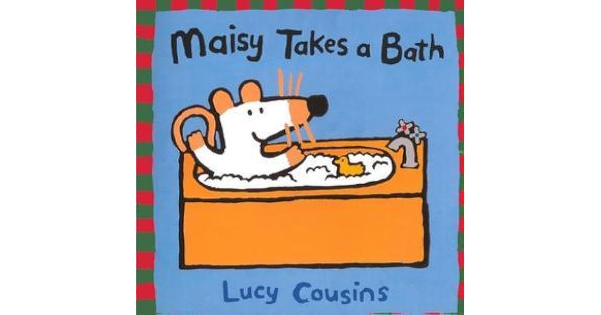 Maisy Takes a Bath by Lucy Cousins