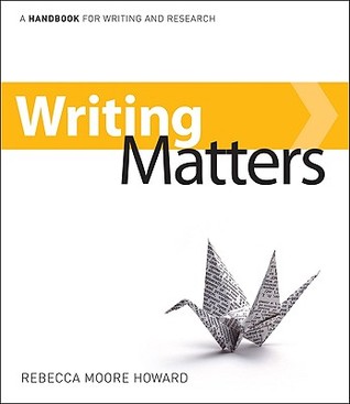 Writing Matters: A Handbook for Writing and Research by Rebecca Moore ...