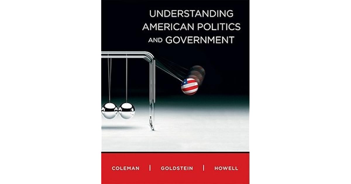Understanding American Politics and Government by John J. Coleman
