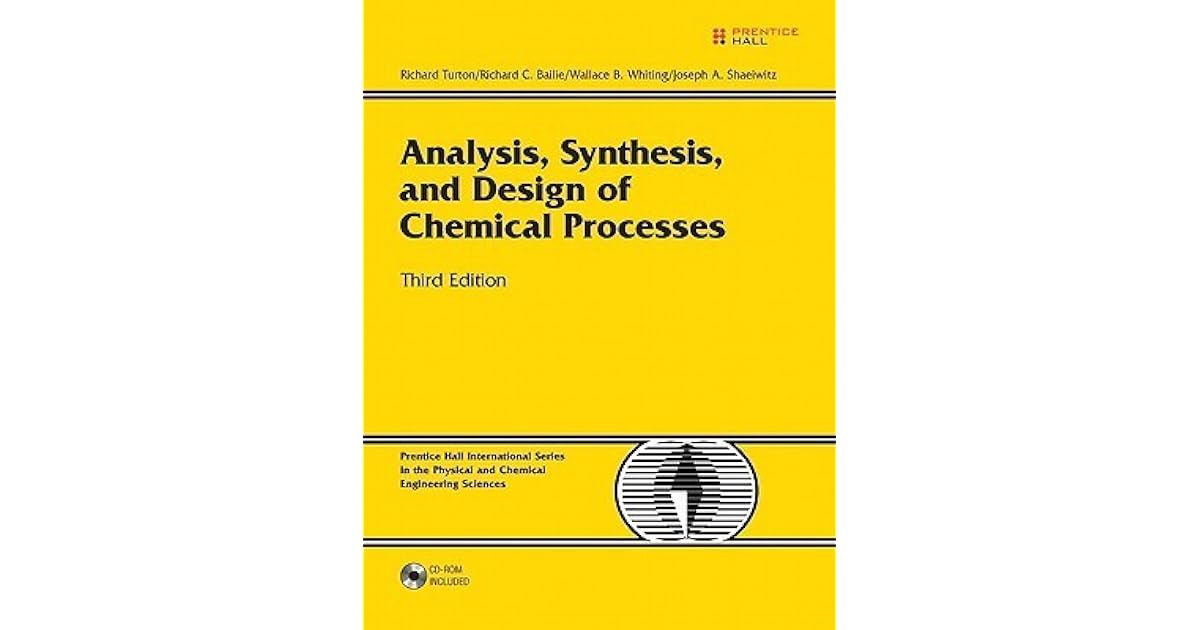 Analysis, Synthesis and Design of Chemical Processes by Richard Turton
