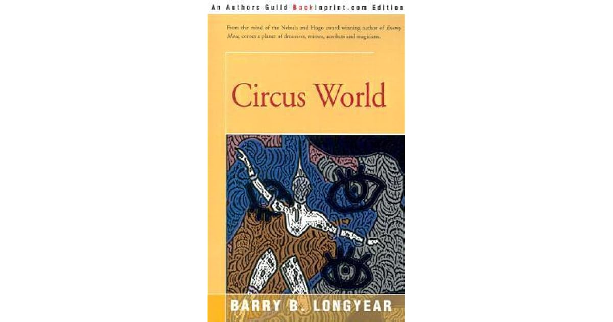 Circus World by Barry B. Longyear