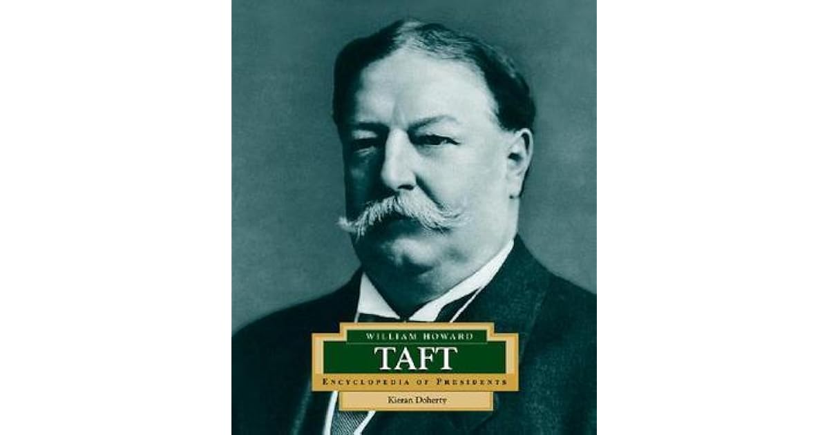 William Howard Taft: America's 27th President by Kieran Doherty