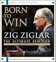 Born to Win: Find Your Success Code by Zig Ziglar