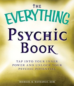 The Everything Psychic Book: Tap into Your Inner Power and Discover ...