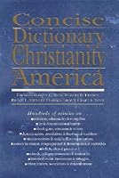 Dictionary of Christianity in America by Daniel G. Reid
