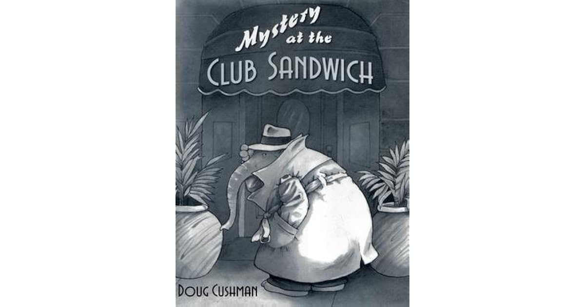 Mystery at the Club Sandwich by Doug Cushman
