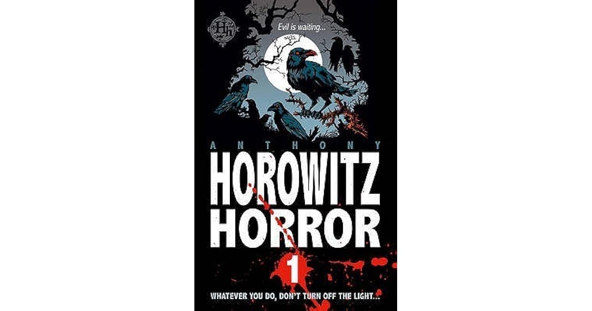 Horowitz Horror: Nine Nasty Stories To Chill You To The Bone by Anthony ...