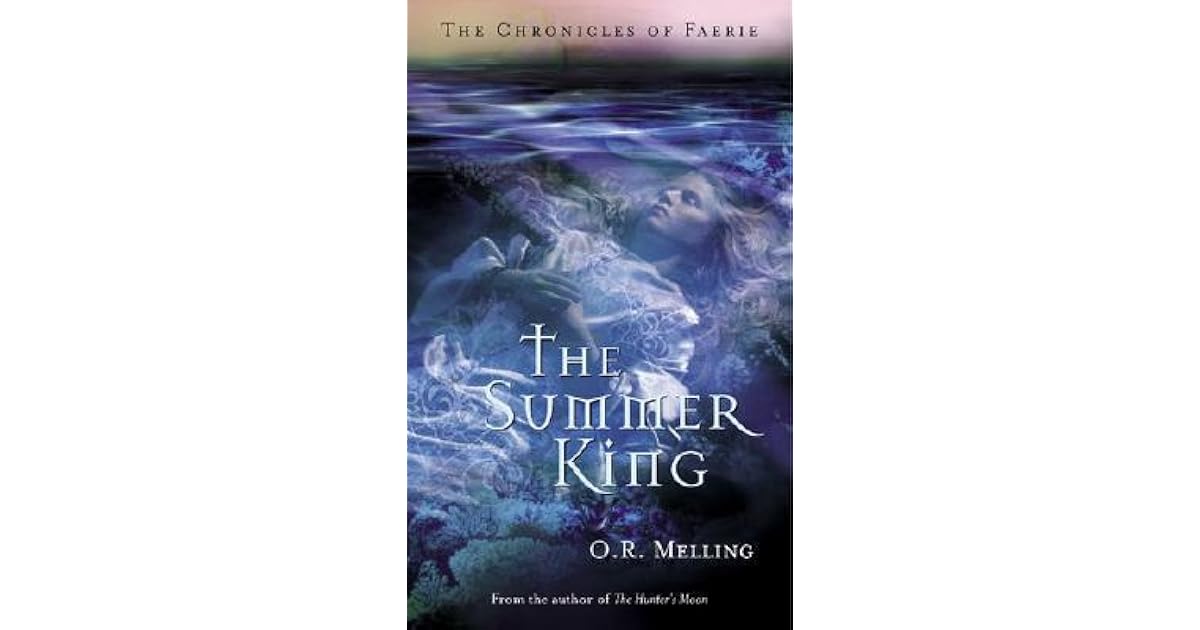 The Summer King (The Chronicles of Faerie, #2) by O.R. Melling