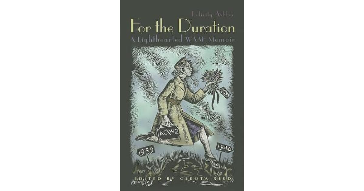 For the Duration: A Lighthearted WAAF Memoir by Felicity Ashbee