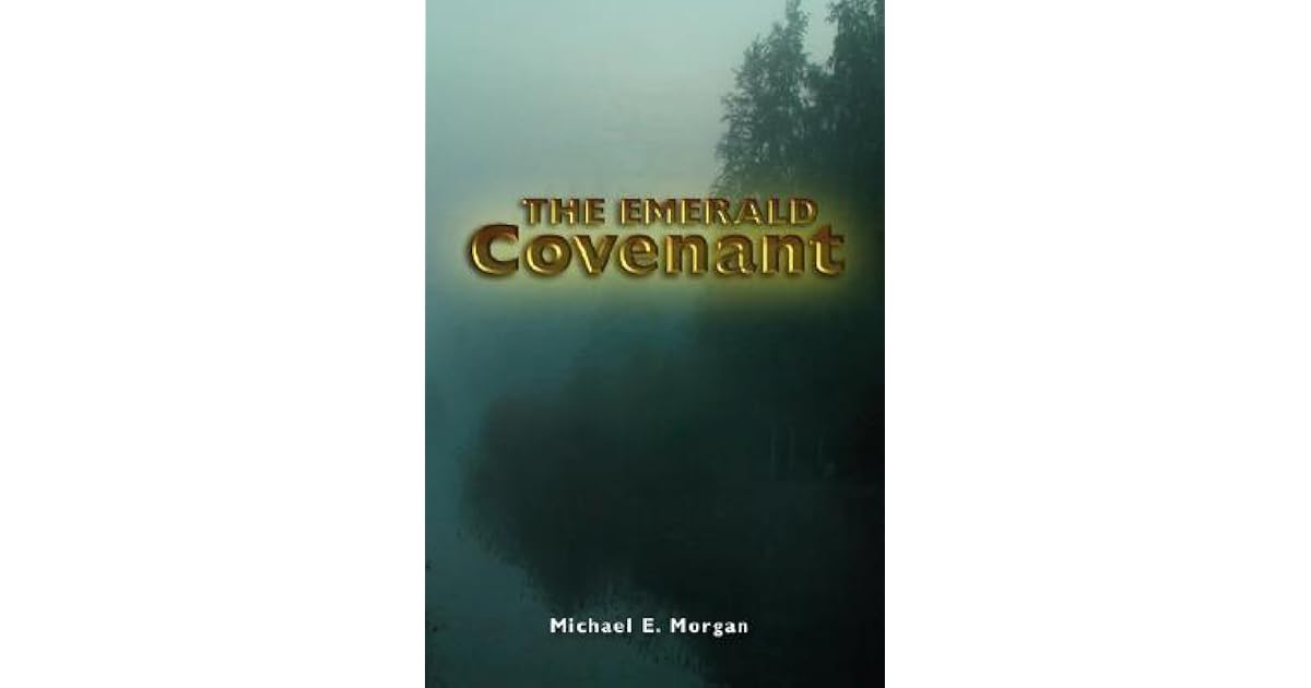 The Emerald Covenant by Michael E. Morgan