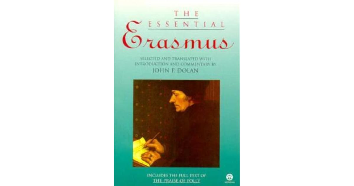 The Essential Erasmus by Erasmus