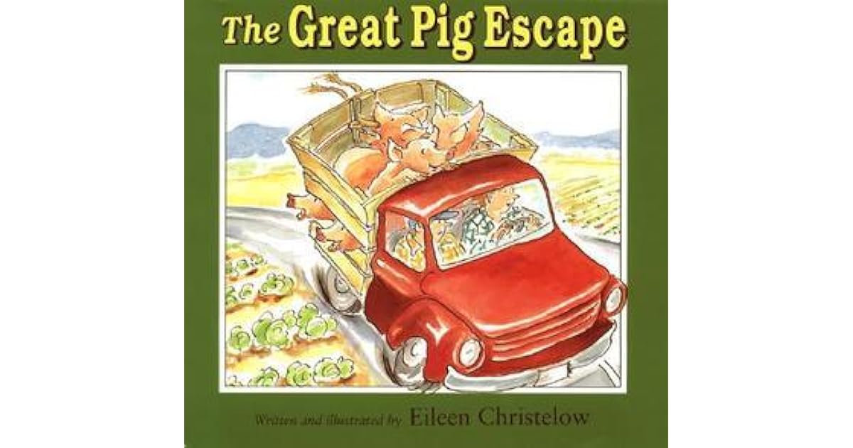 The Great Pig Escape by Eileen Christelow