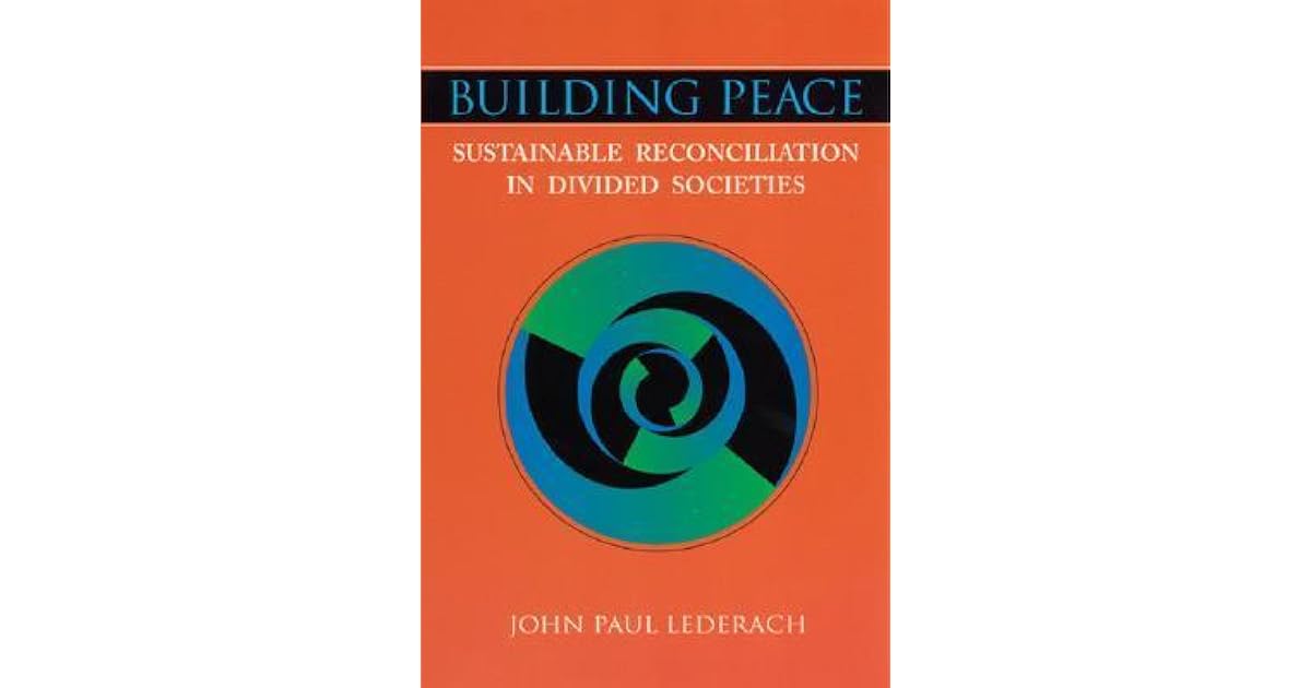Building Peace: Sustainable Reconciliation in Divided Societies by John ...
