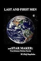 Last and First Men/Star Maker by Olaf Stapledon