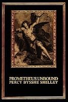 Prometheus Unbound by Percy Bysshe Shelley