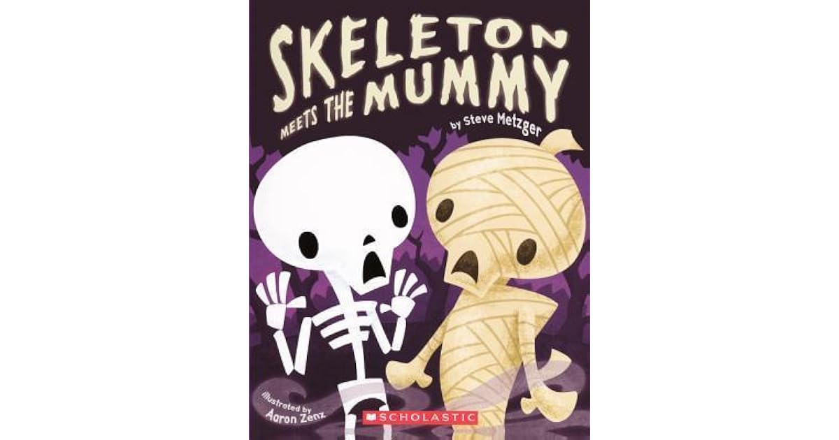 Skeleton Meets the Mummy by Steve Metzger