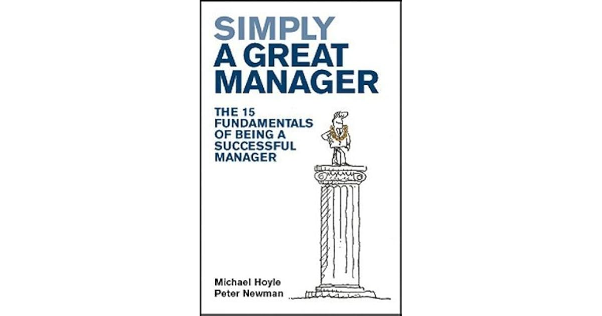 Simply a Great Manager: The 15 Fundamentals of Being a Successful ...