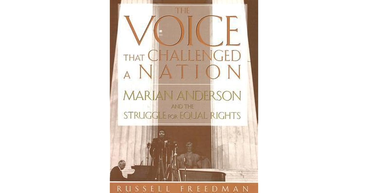 The Voice That Challenged a Nation: Marian Anderson and the Struggle ...