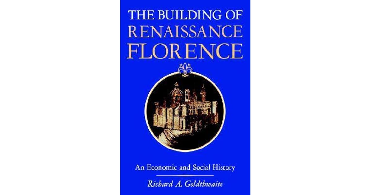 The Building of Renaissance Florence: An Economic and Social History by ...