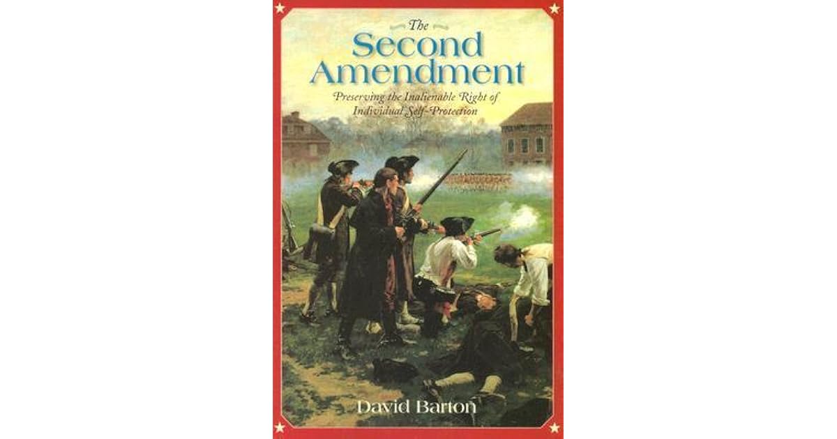 The Second Amendment:: Preserving the Inalienable Right of Individual ...
