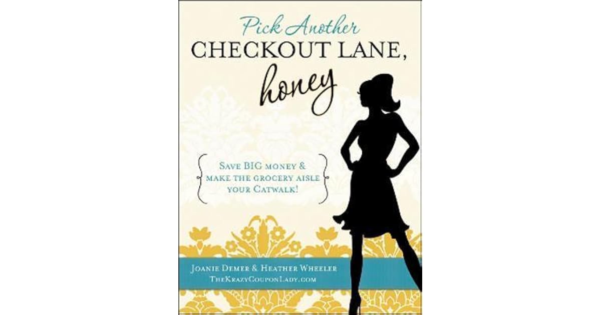 Pick Another Checkout Lane, Honey: Save BIG Money & Make the Grocery ...