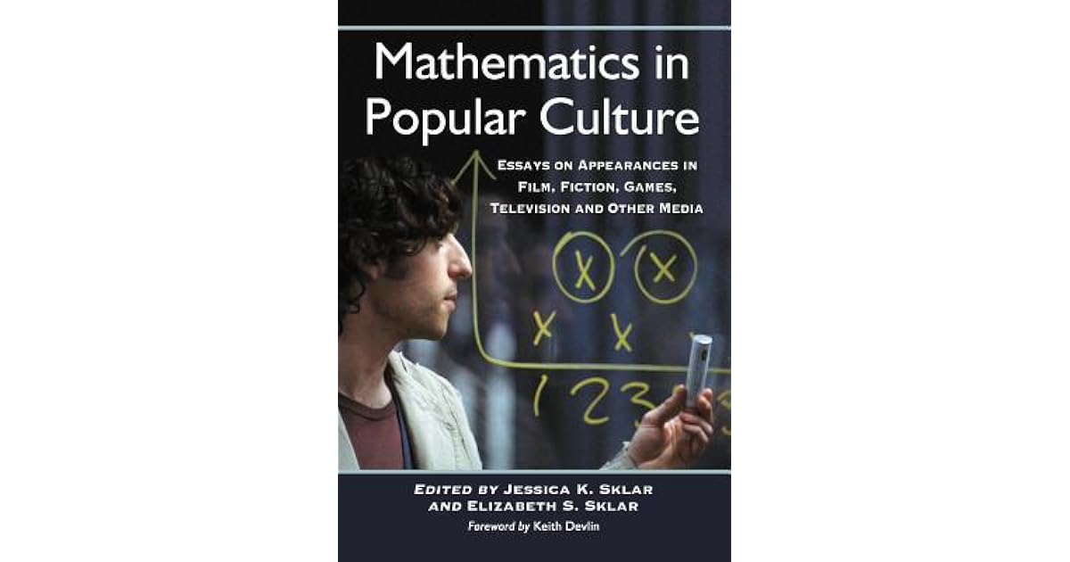 Mathematics in Popular Culture: Essays on Appearances in Film, Fiction ...
