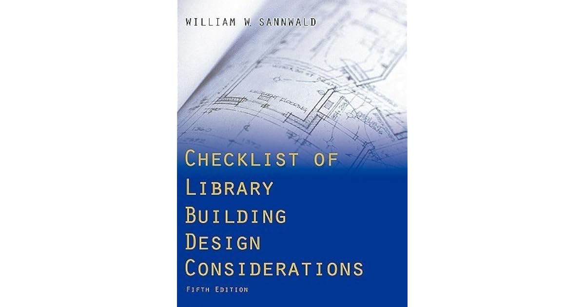 Checklist of Library Building Design Considerations by William W. Sannwald