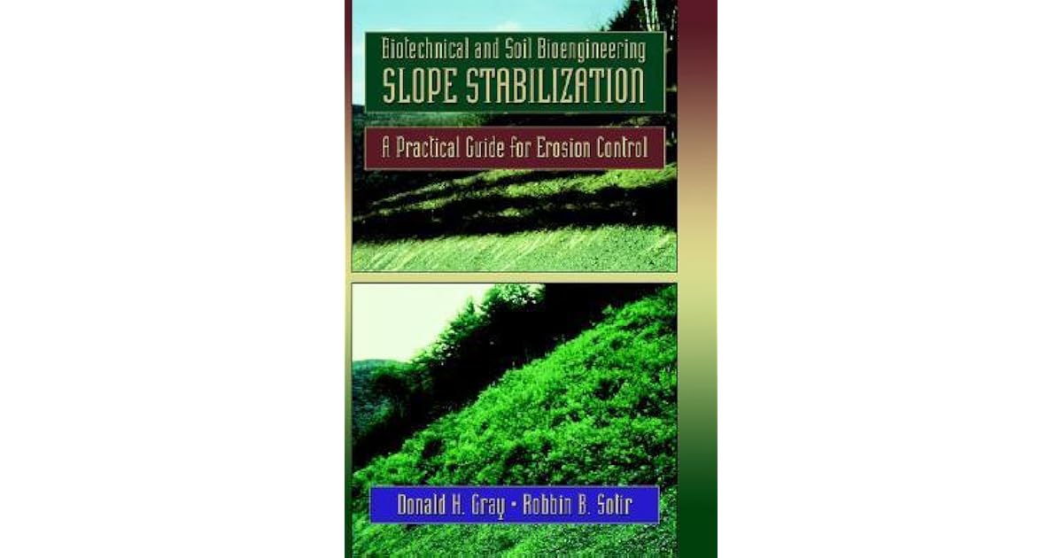 Biotechnical and Soil Bioengineering Slope Stabilization: A Practical ...