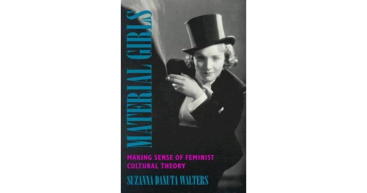 Material Girls: Making Sense of Feminist Cultural Theory by Suzanna ...