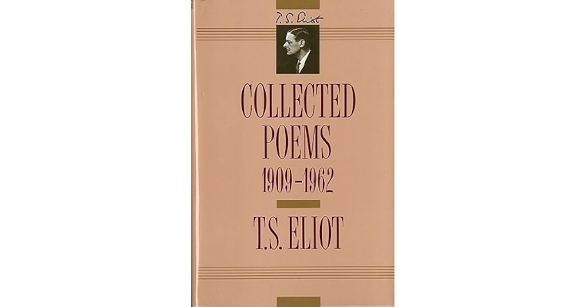 Collected Poems, 1909-1962 by T.S. Eliot