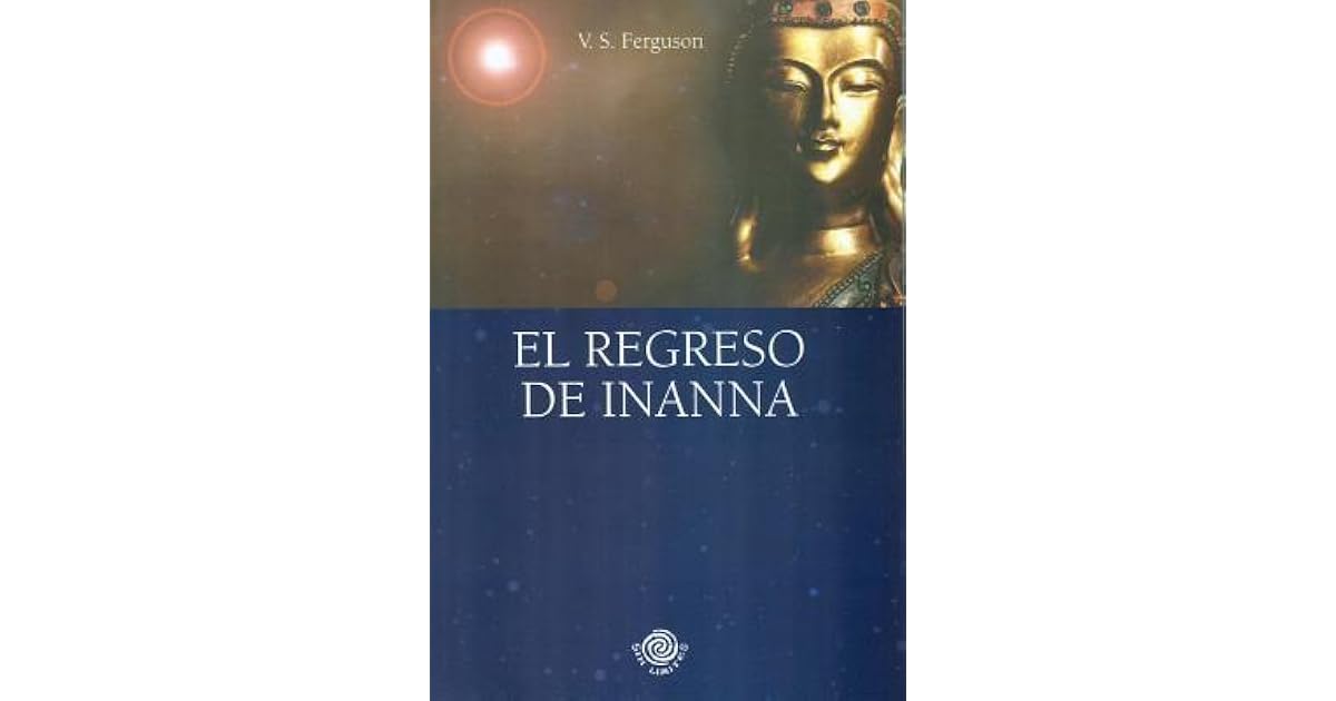 El Regreso de Inanna by V.S. Ferguson