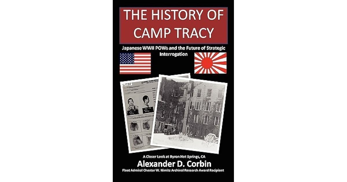 The History of Camp Tracy: Japanese WWII POWs and the Future of ...
