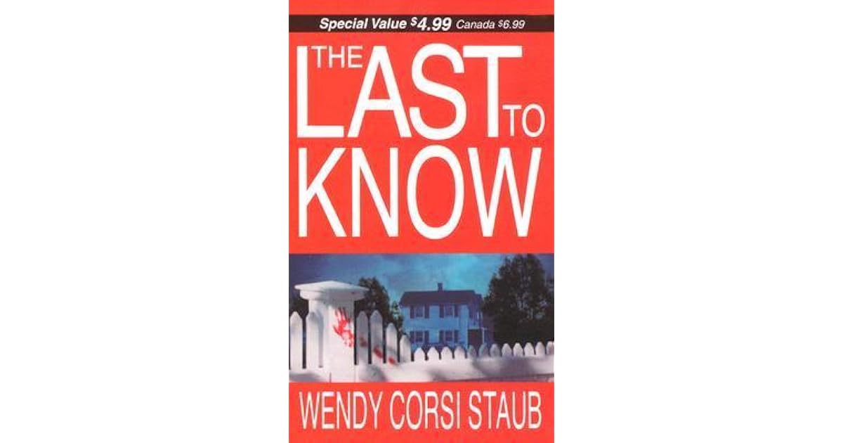 The Last To Know by Wendy Corsi Staub