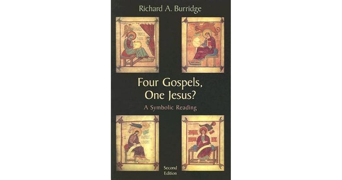 Four Gospels, One Jesus?: A Symbolic Reading by Richard A. Burridge