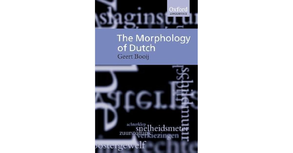 The Morphology of Dutch by Geert Booij