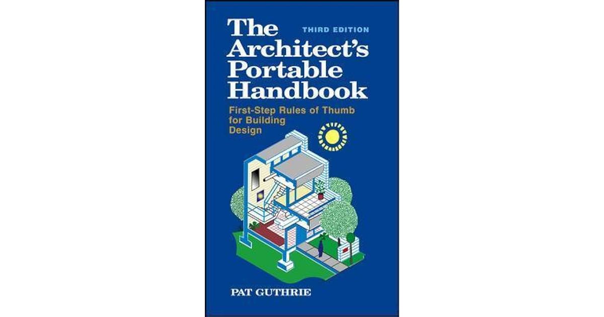 The Architect's Portable Handbook: First-Step Rules of Thumb for ...