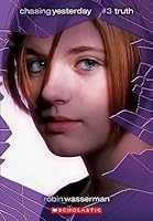 Truth (Chasing Yesterday, #3) by Robin Wasserman