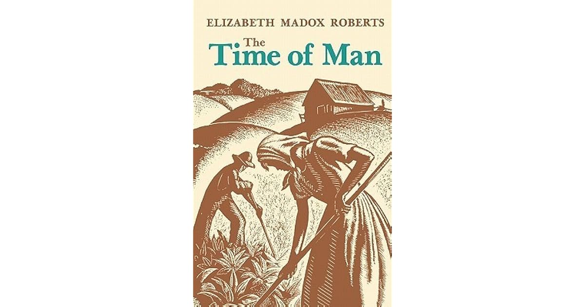 The Time of Man by Elizabeth Madox Roberts