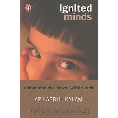 Ignited Minds: Unleashing the Power Within India by A.P.J. Abdul Kalam ...