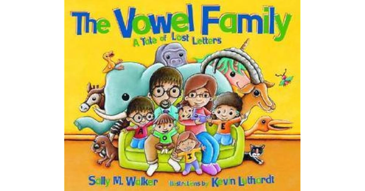 The Vowel Family: A Tale of Lost Letters by Sally M. Walker