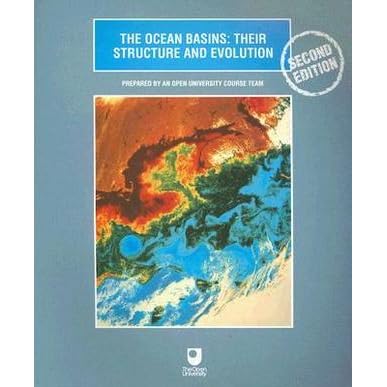 The Ocean Basins: Their Structure and Evolution by John Wright ...