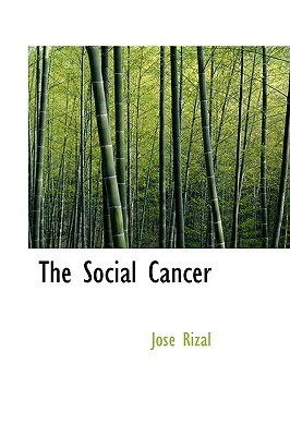 The Social Cancer (Noli me tángere) by José Rizal