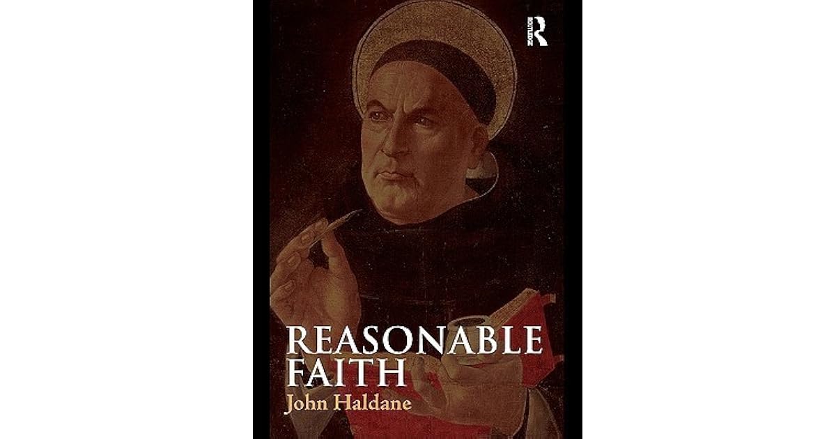 Reasonable Faith by John Haldane