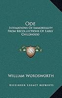 Ode: Intimations of Immortality from Recollections of Early Childhood ...
