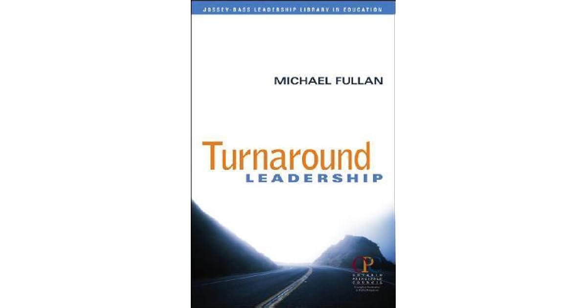 Turnaround Leadership by Michael Fullan