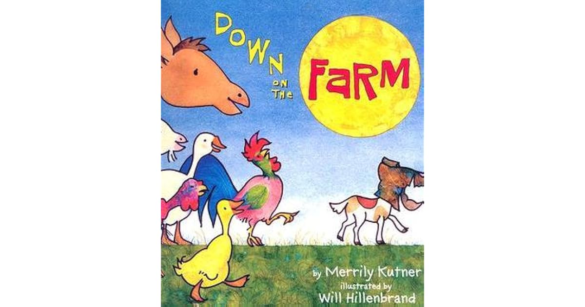 Down on the Farm by Merrily Kutner